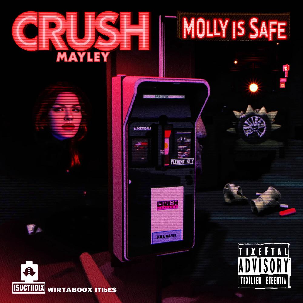 CRUSH mayley - molly is safe Ft No Parkin' by Mr.FLEN • Audius